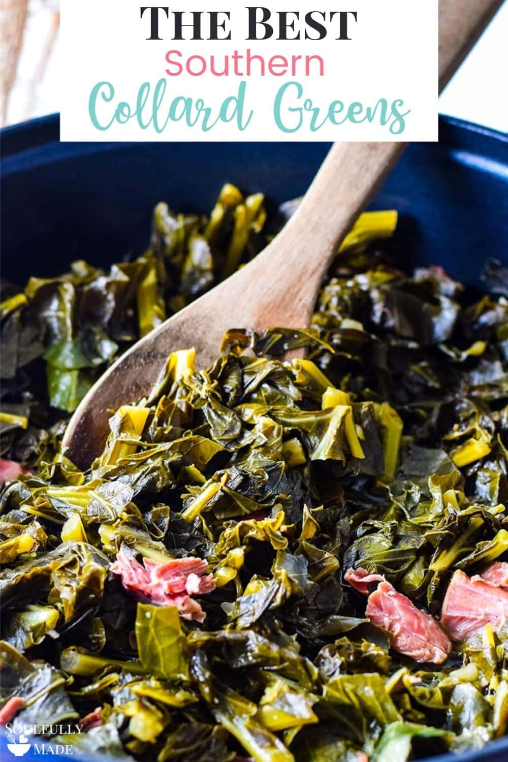 Southern Collards Recipe - Soulfully Made