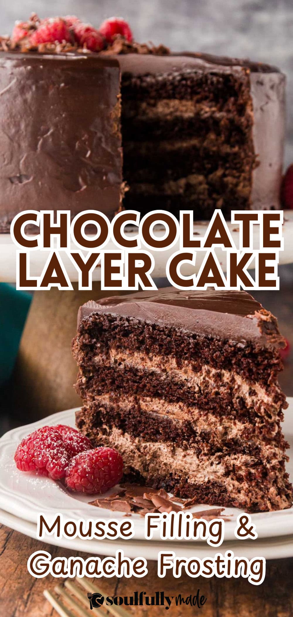 3 Layer Chocolate Mousse Cake - Soulfully Made