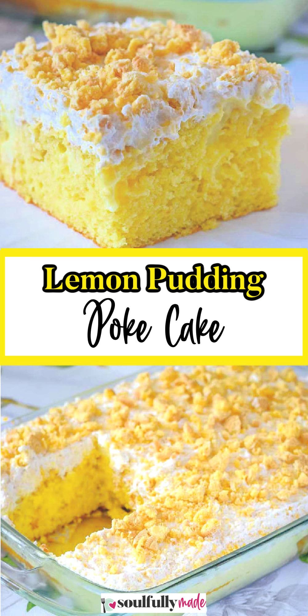 Lemon Pudding Poke Cake - Soulfully Made