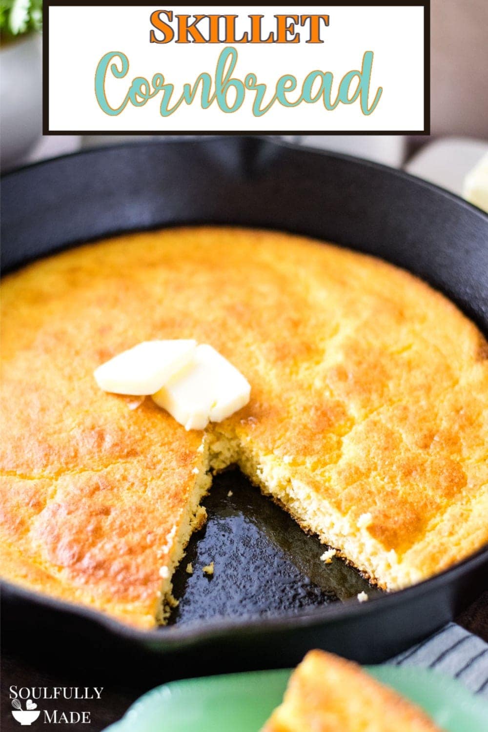 Skillet Cornbread Recipe - Soulfully Made