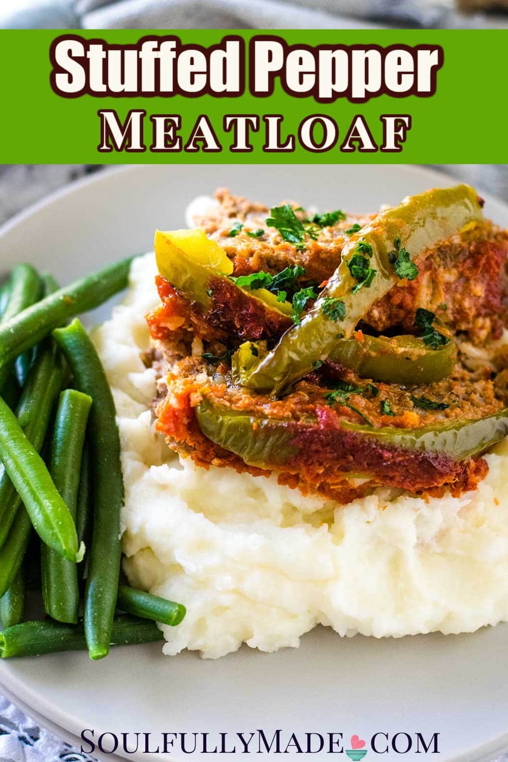 Stuffed Pepper Meatloaf Recipe - Soulfully Made