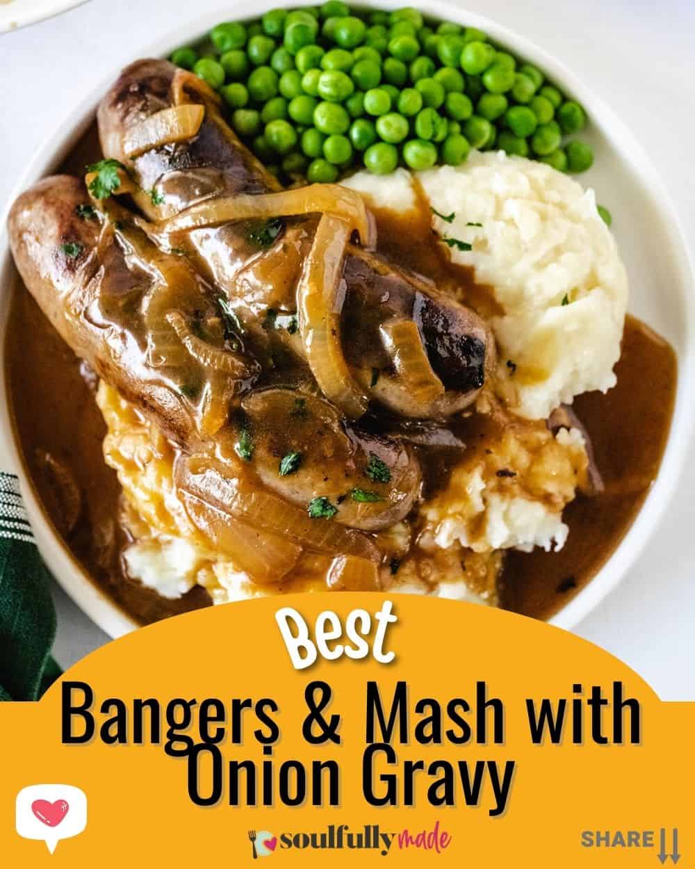 Bangers and Mash (Sausages with Onion Gravy) - Soulfully Made