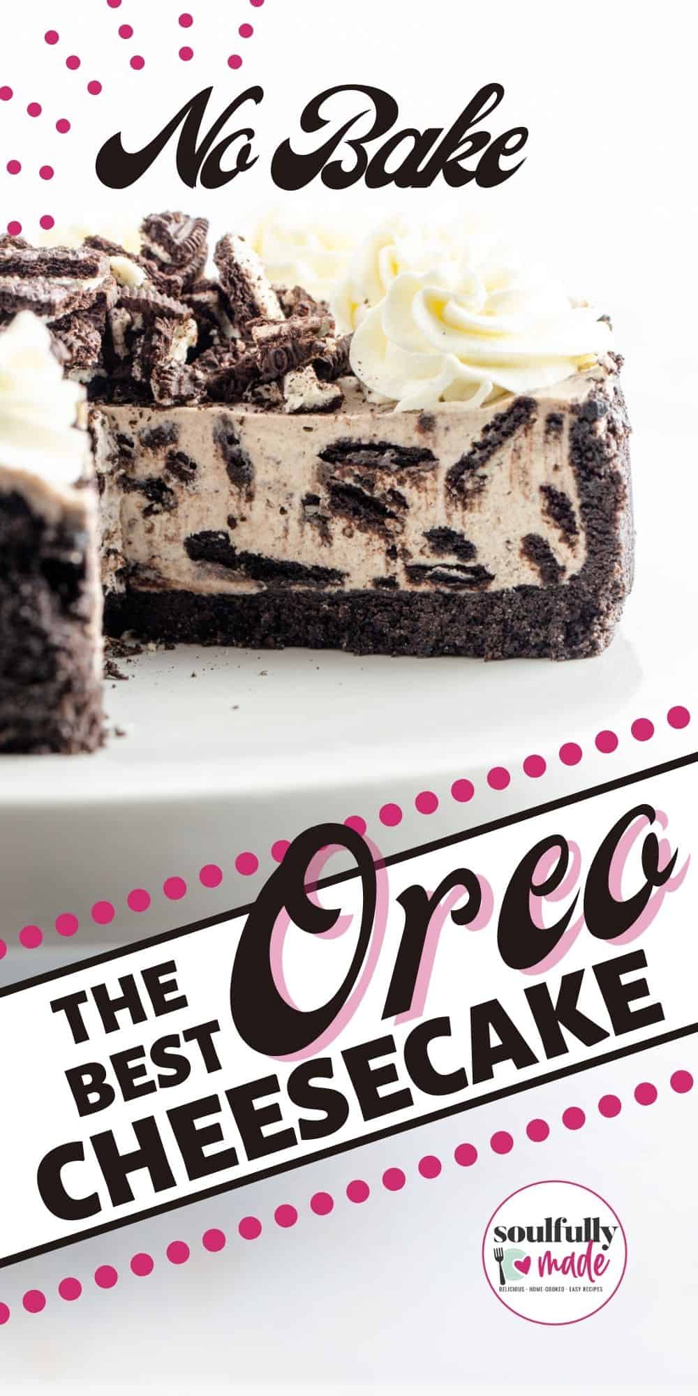 No-Bake Oreo Cheesecake - Soulfully Made