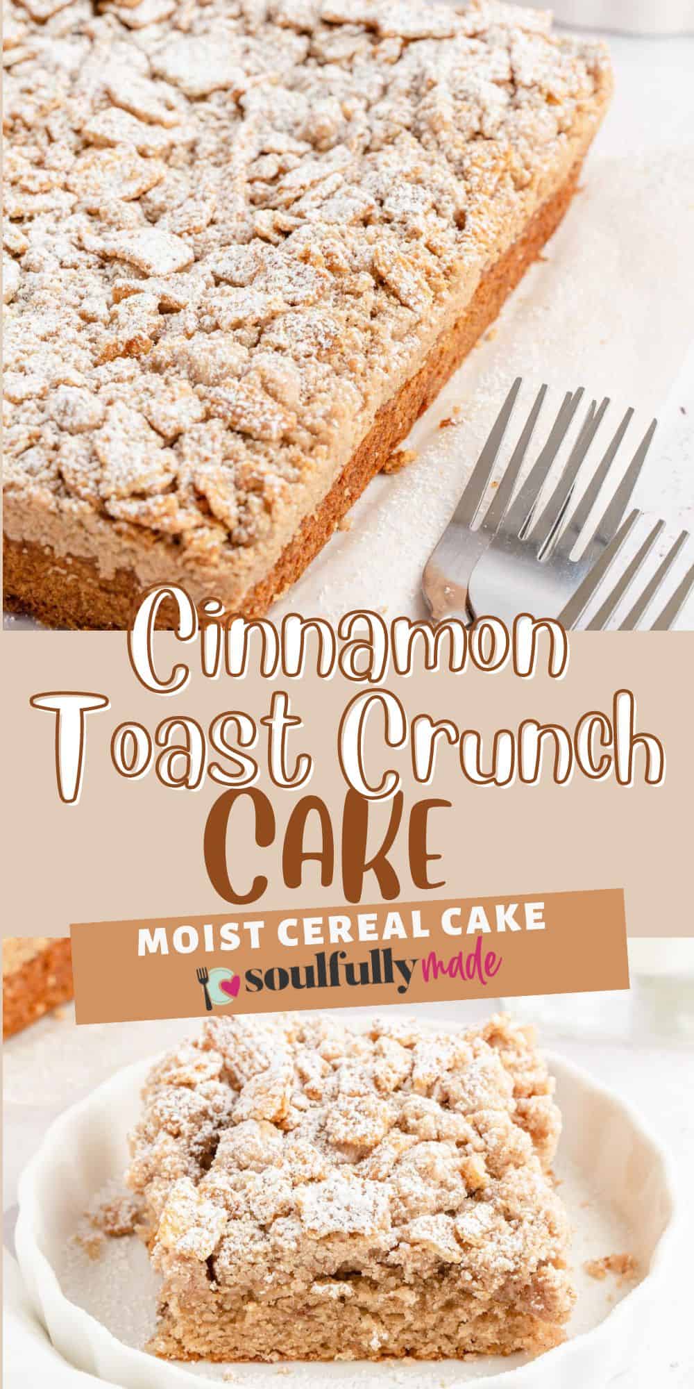 Cinnamon Toast Crunch Cake - Soulfully Made
