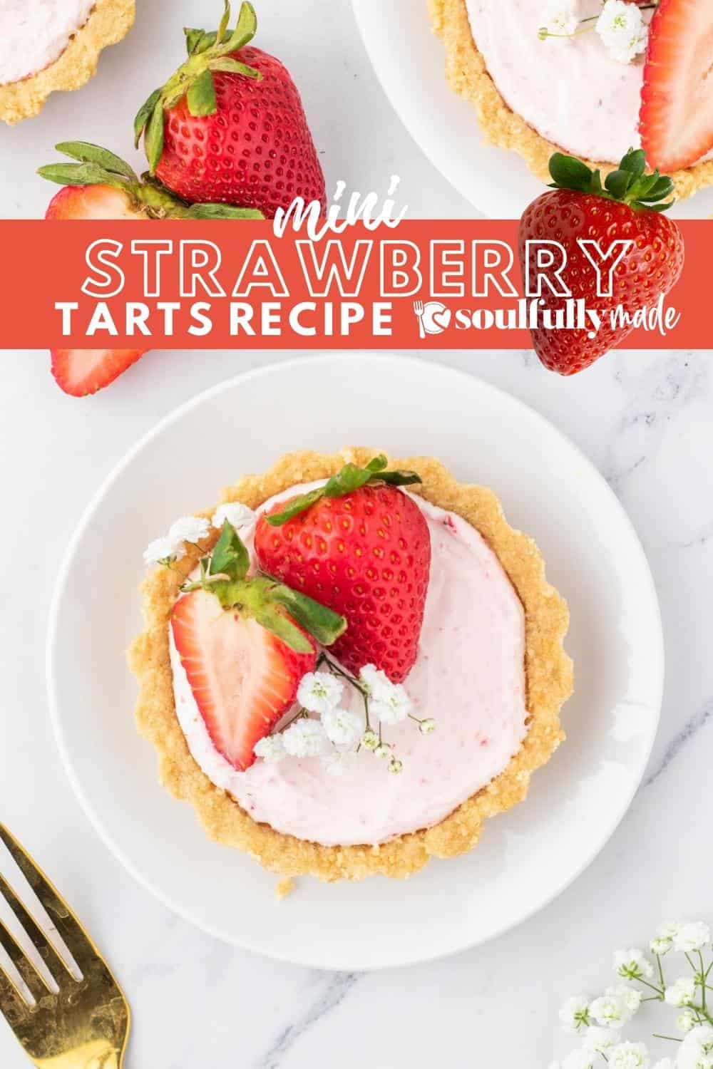 Mini Strawberry Tartlets - Soulfully Made