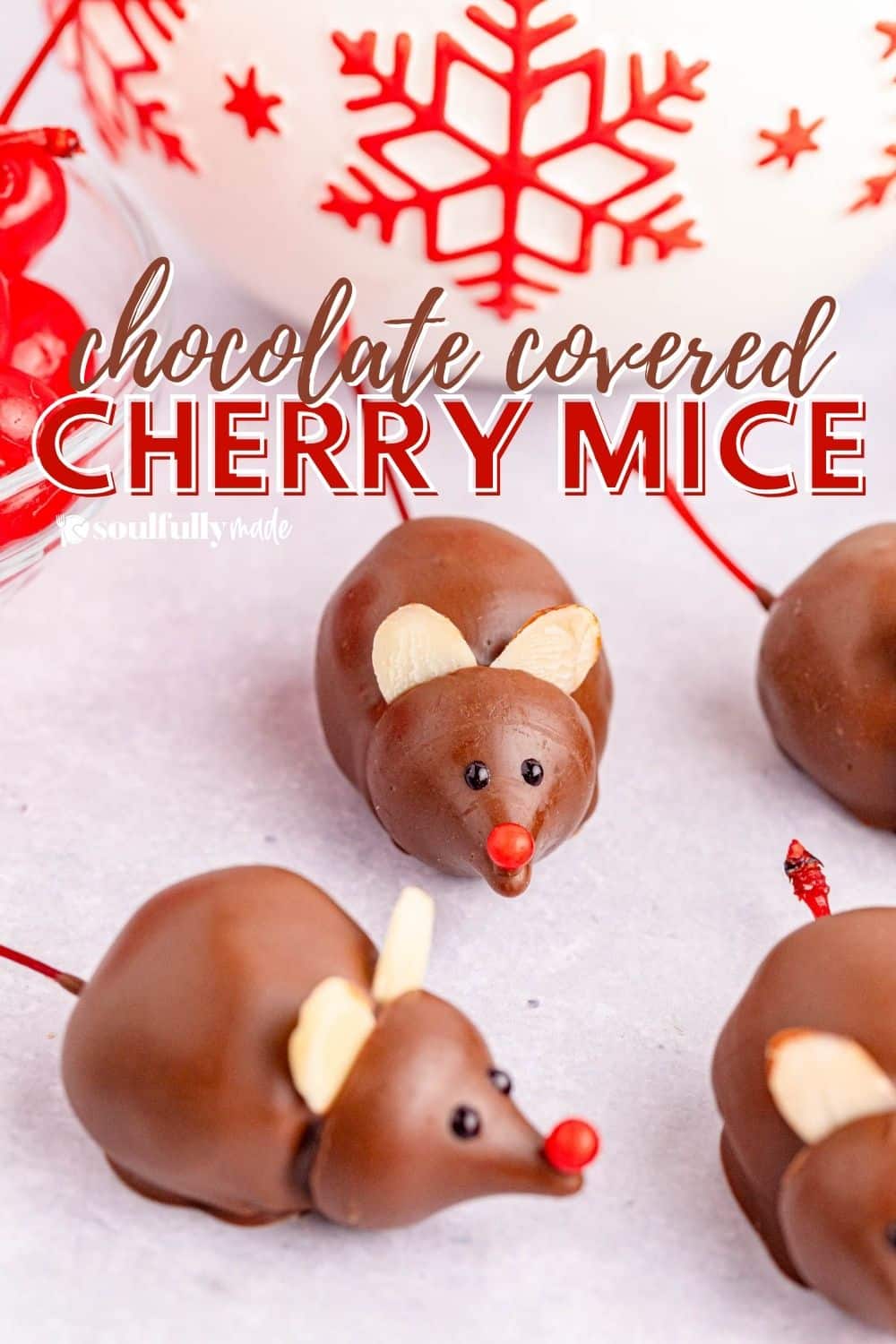 Chocolate Covered Cherry Mice - Soulfully Made