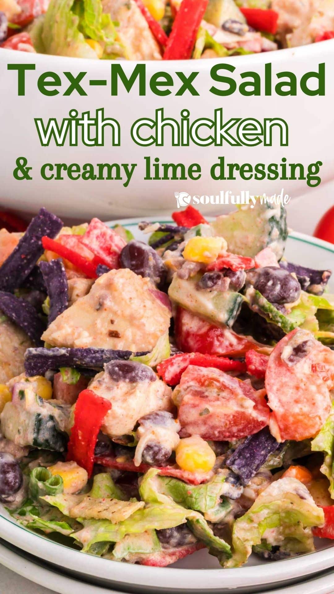 Tex-Mex Chicken Chopped Salad - Soulfully Made