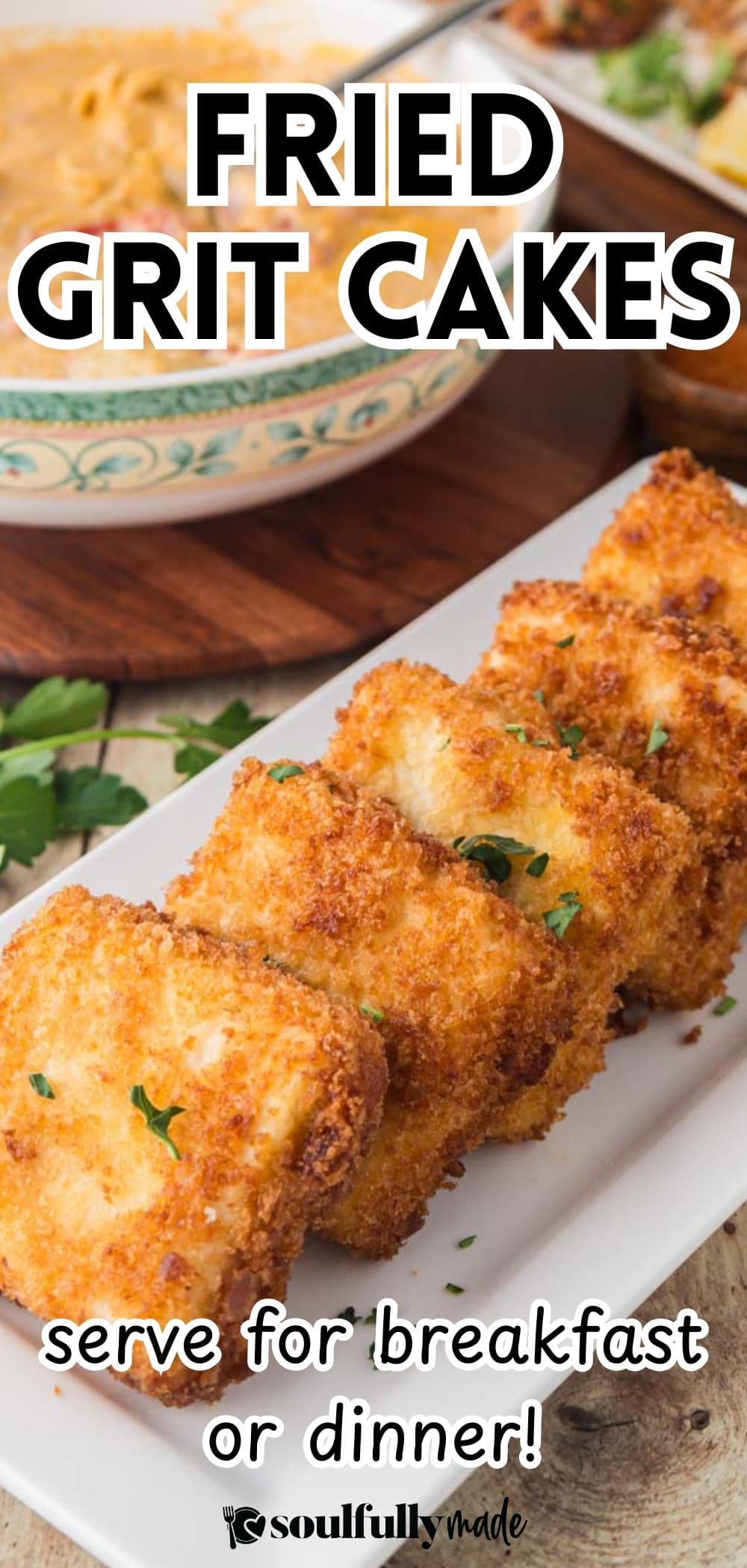 Fried Grits Recipe - Soulfully Made