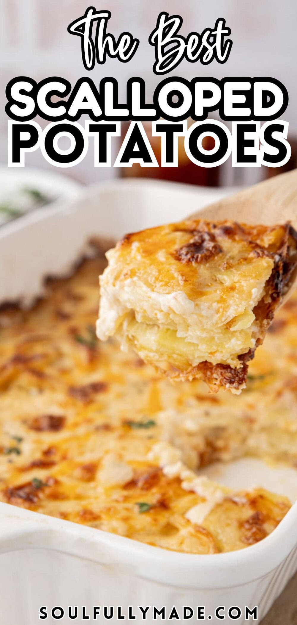 Best Scalloped Potatoes Recipe - Soulfully Made