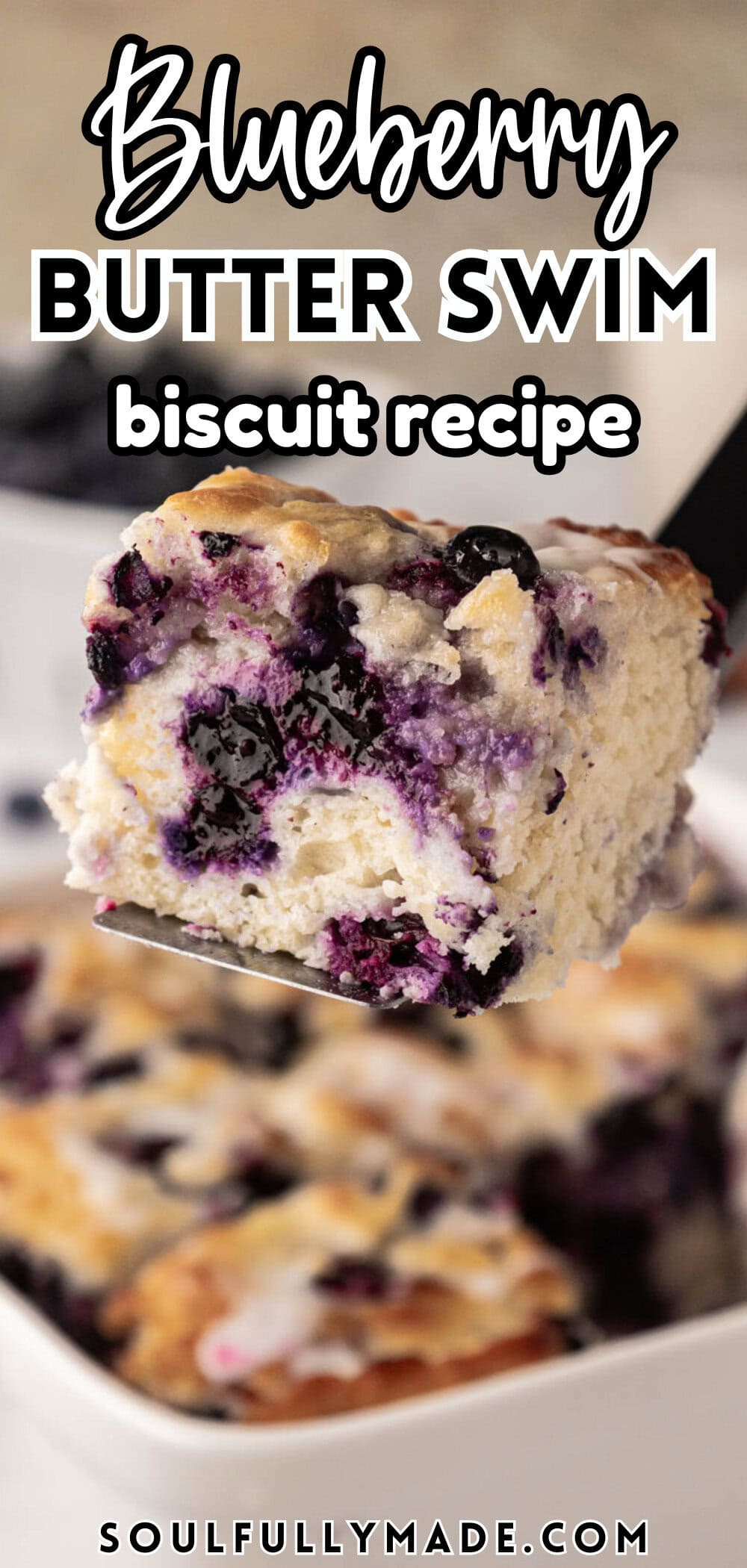 Blueberry Butter Swim Biscuit Recipe - Soulfully Made